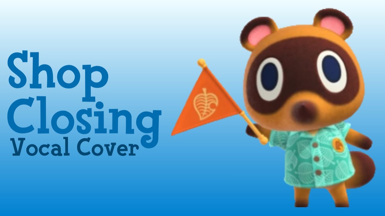 Shop Closing - Animal Crossing: New Horizons [Vocal Cover] - YouTube