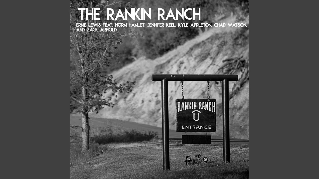 The Rankin Ranch (feat. Norm Hamlet, Jennifer Keel, Kyle Appleton, Zack ...