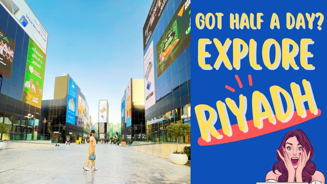 How To Explore Riyadh In Just Half A Day! - YouTube