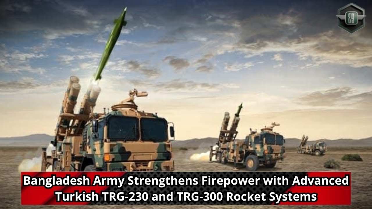 Bangladesh Army Strengthens Firepower with Advanced Turkish TRG 230 and ...