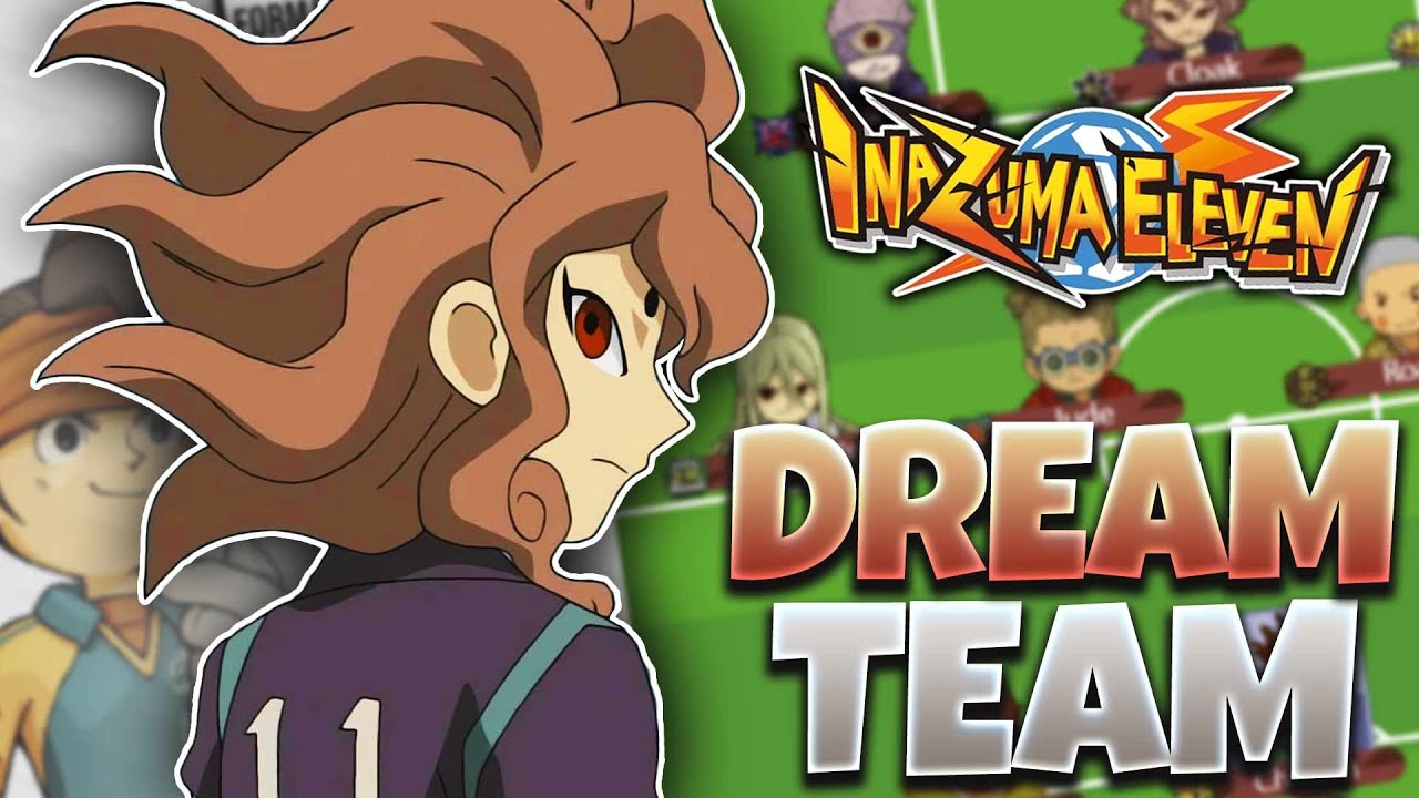 DREAM TEAM FÚTBOL FRONTIER INAZUMA ELEVEN 1 - YouTube