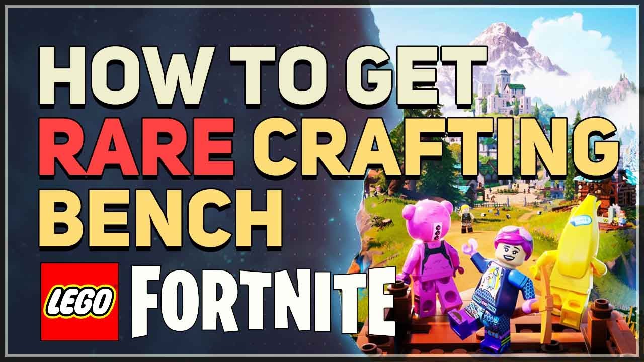 How to get Rare Crafting Bench Upgrade to make Blue Items LEGO Fortnite ...