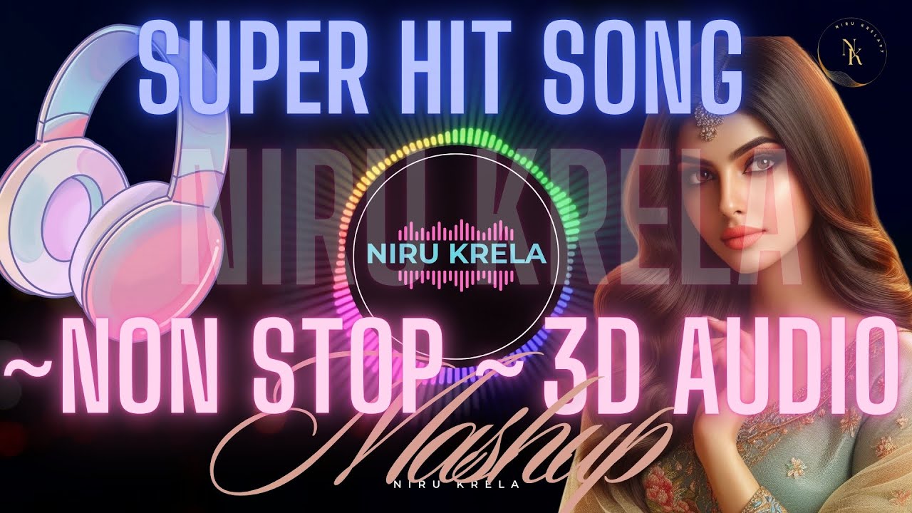3D AUDIO NIRU KRELA || Nonstop DJ Songs || (USE HEADPHONES) #DJ NIRU KRELA || Pramod Premi - YouTube