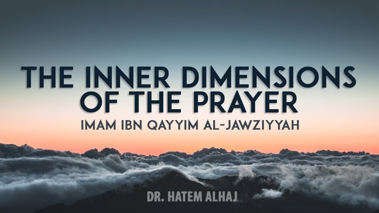 The Inner Dimensions of Prayer Explained :: Day 2 - Part II :: A ...
