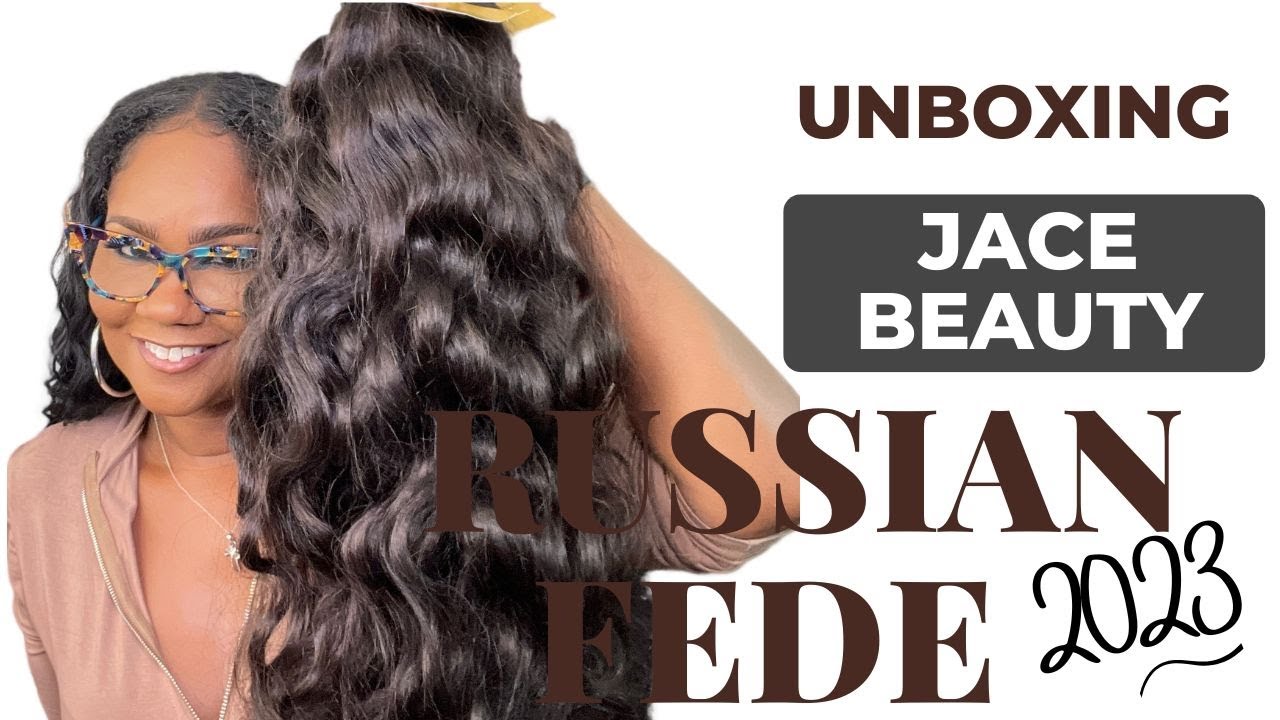 Unboxing Jace Beauty's Russian Fede Hair - YouTube