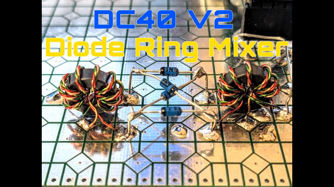 DC40-V2 Part 4: Building the Diode Ring Mixer - YouTube