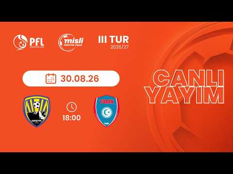 Misli Premyer Liqası 2026/2027 III tur “Kəpəz” – “Turan Tovuz”