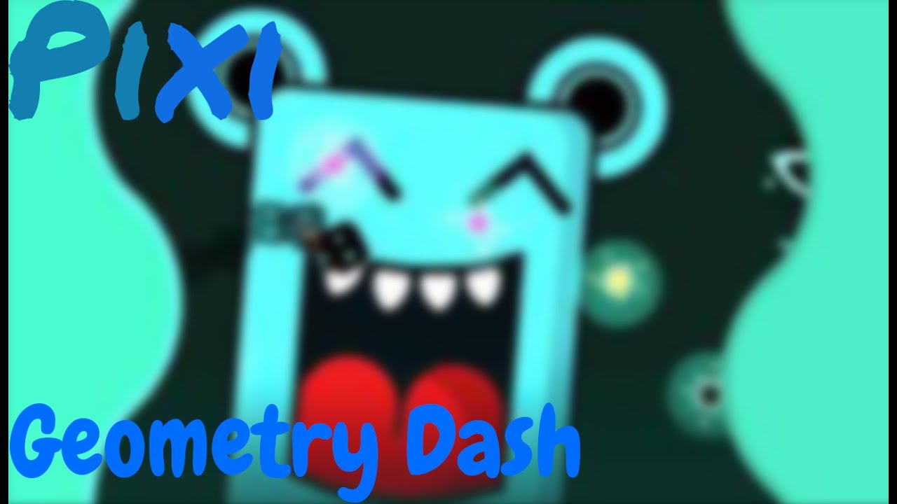 Pixi | Geometry Dash - YouTube