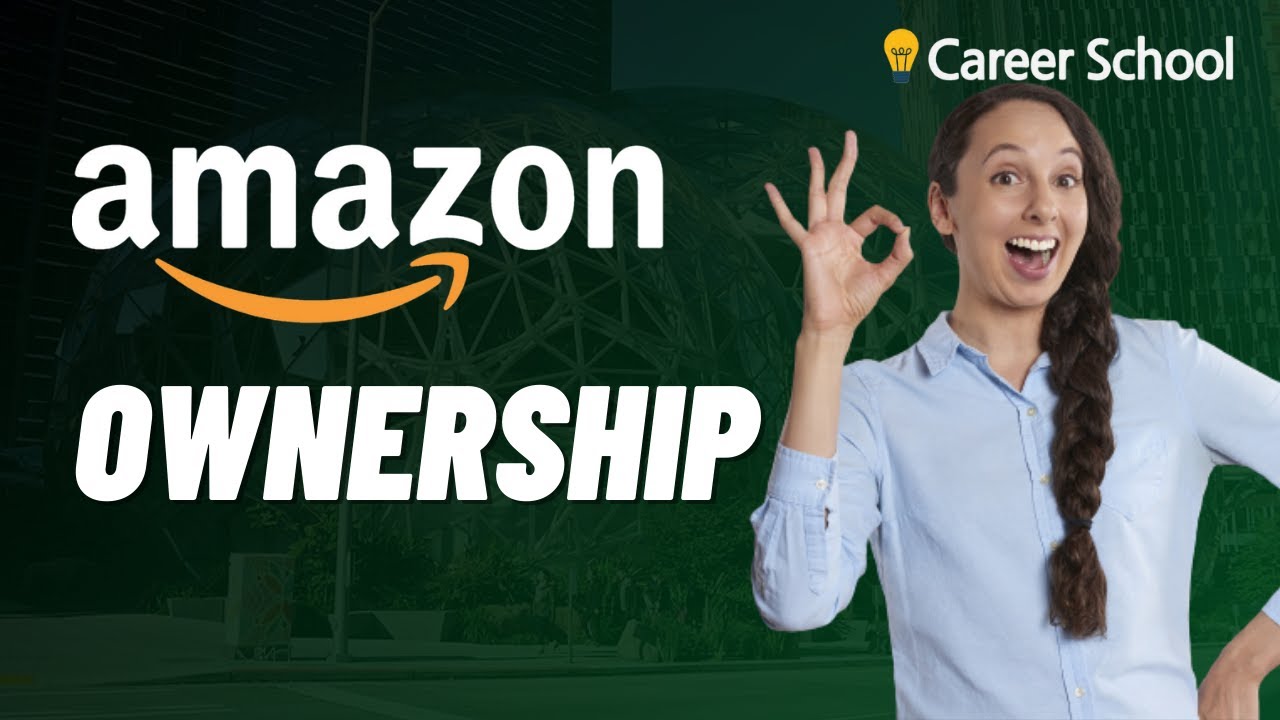 Ownership: Amazon 14 Leadership Principles Explained - YouTube