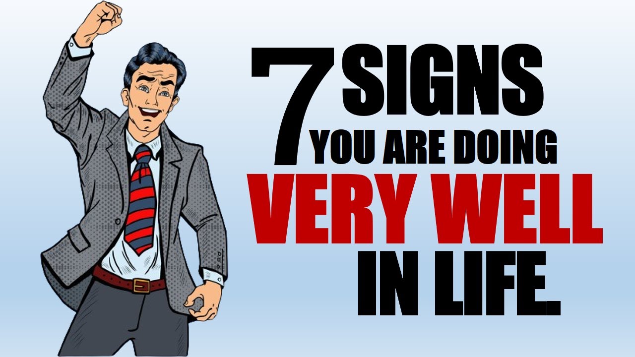 7 Signs You Are Doing Very Well in Life - YouTube