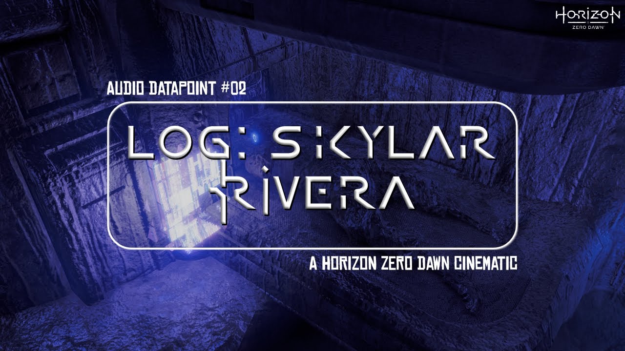 Log: Skylar Rivera || Horizon Zero Dawn - Audio Datapoint #02 - YouTube