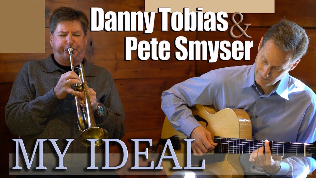 My Ideal | Danny Tobias (trumpet) & (guitar) Pete Smyser - YouTube