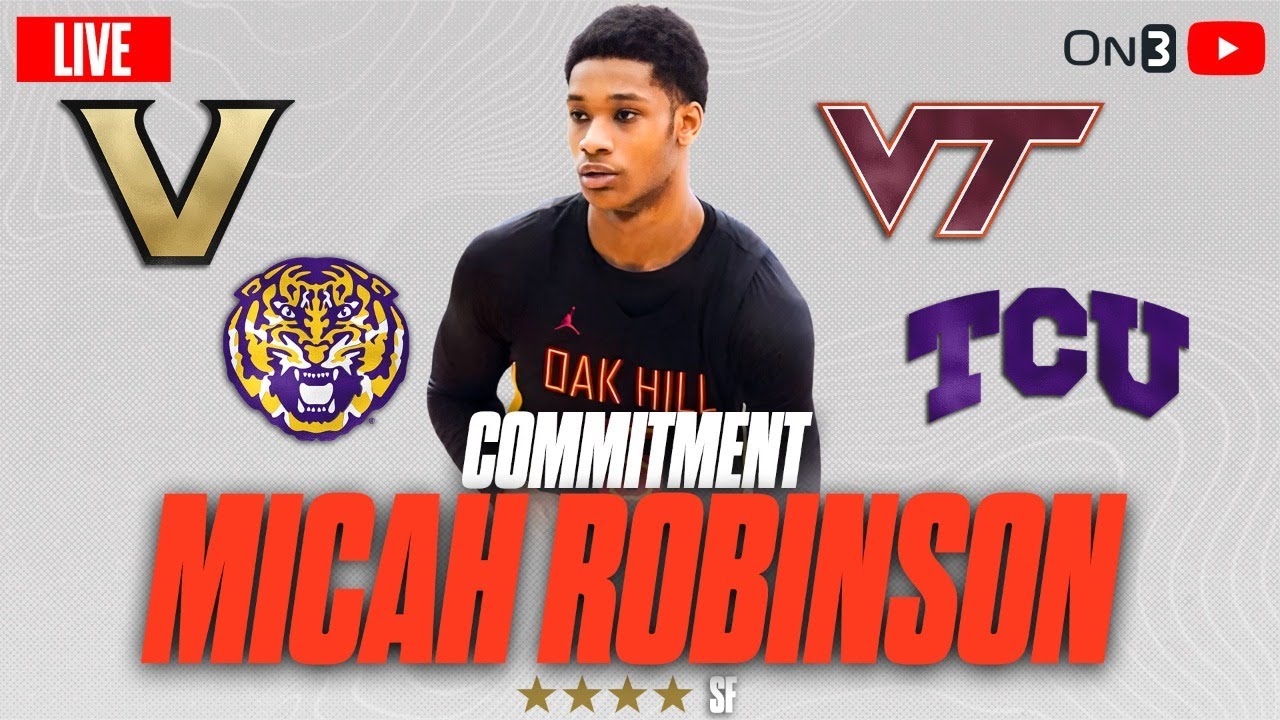 Micah Robinson LIVE COMMITMENT | Will 4-Star SF Choose TCU, Vanderbilt, LSU or Virginia Tech ...