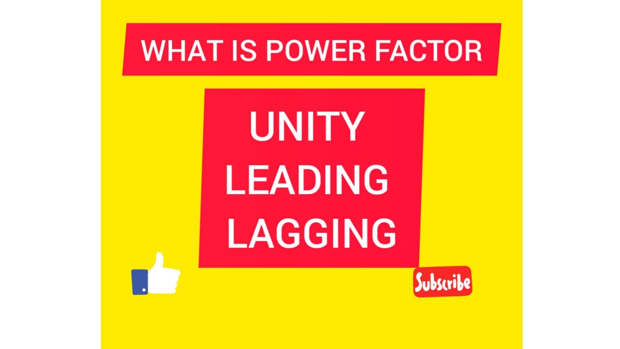 what-is-power-factor-unity-lagging-leading-types-of-loads-in-industry