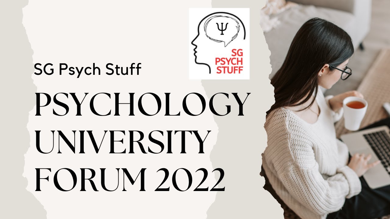 SG Psych Stuff Psychology University Forum 2022 - YouTube