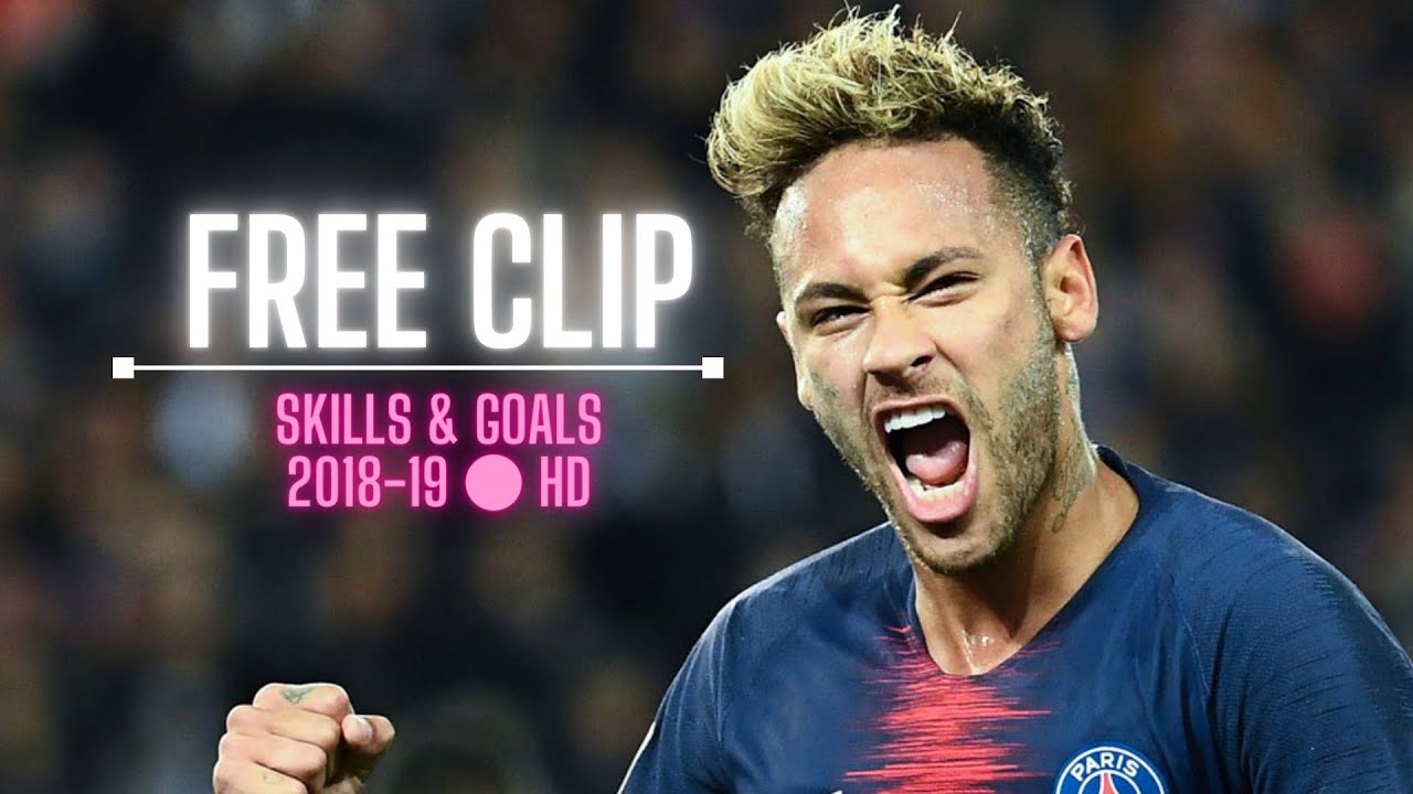 Neymar Jr - Free Clips [No Watermark] Skills & Goals 2018-19 HD - YouTube
