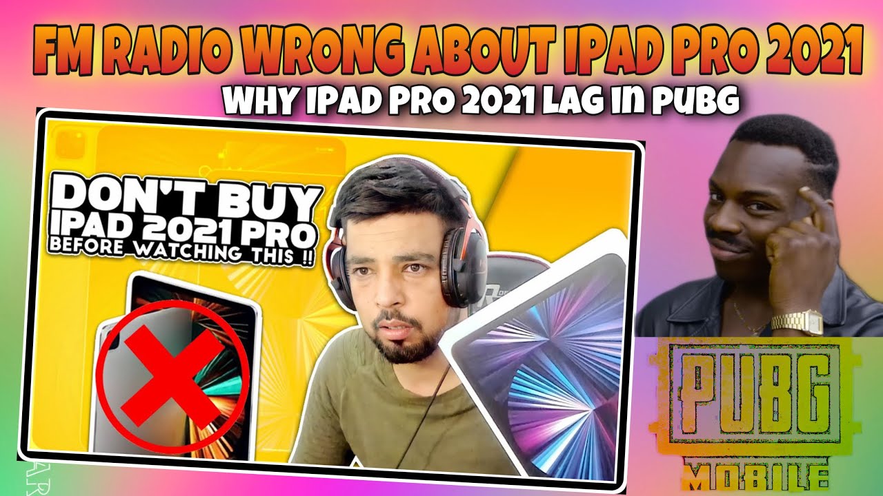 FM RADIO GAMING Wrong About IPAD PRO 2021 PUBG || why ipad pro 2021 Lag ...