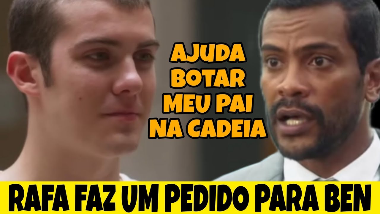 VAI NA FÉ - Rafa procurar Ben para ele te ajudar para botar Théo na ...