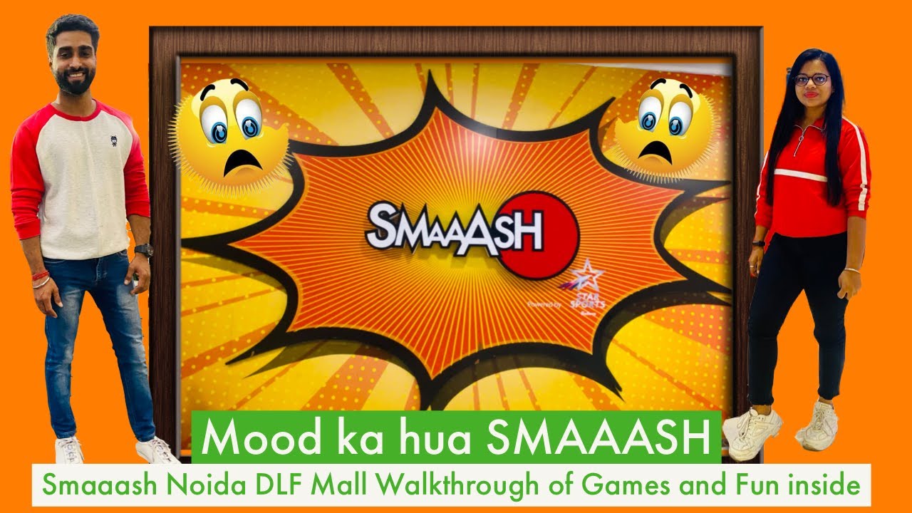 SMAAASH DLF Mall Noida || DLF Mall of India Noida Sec 18 - YouTube