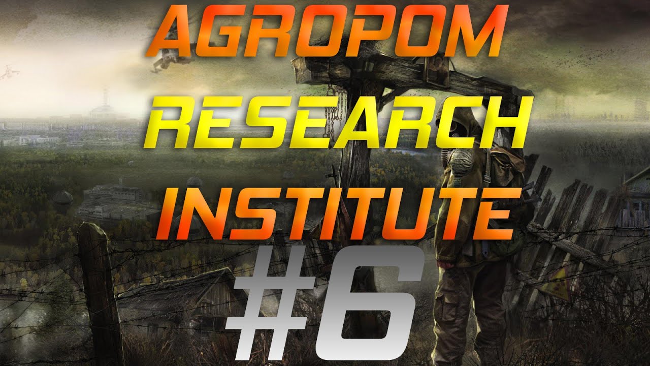 S.T.A.L.K.E.R. Shadow of Chernobyl #6 - Agropom Research Institute ...