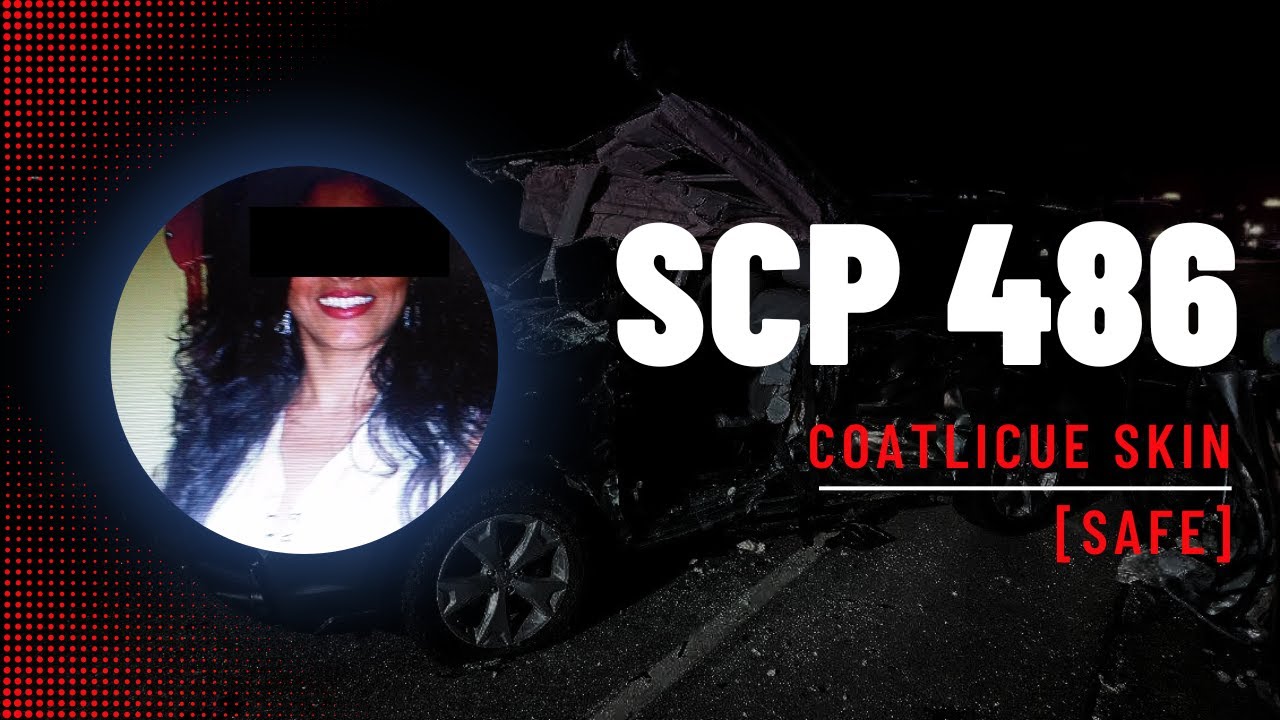 SCP 486 - Coatlicue Skin - SAFE - YouTube