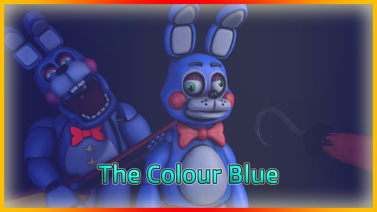 [SFM FNAF]: The Colour Blue - YouTube