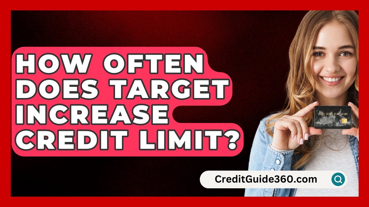 How Often Does Target Increase Credit Limit? - CreditGuide360.com - YouTube