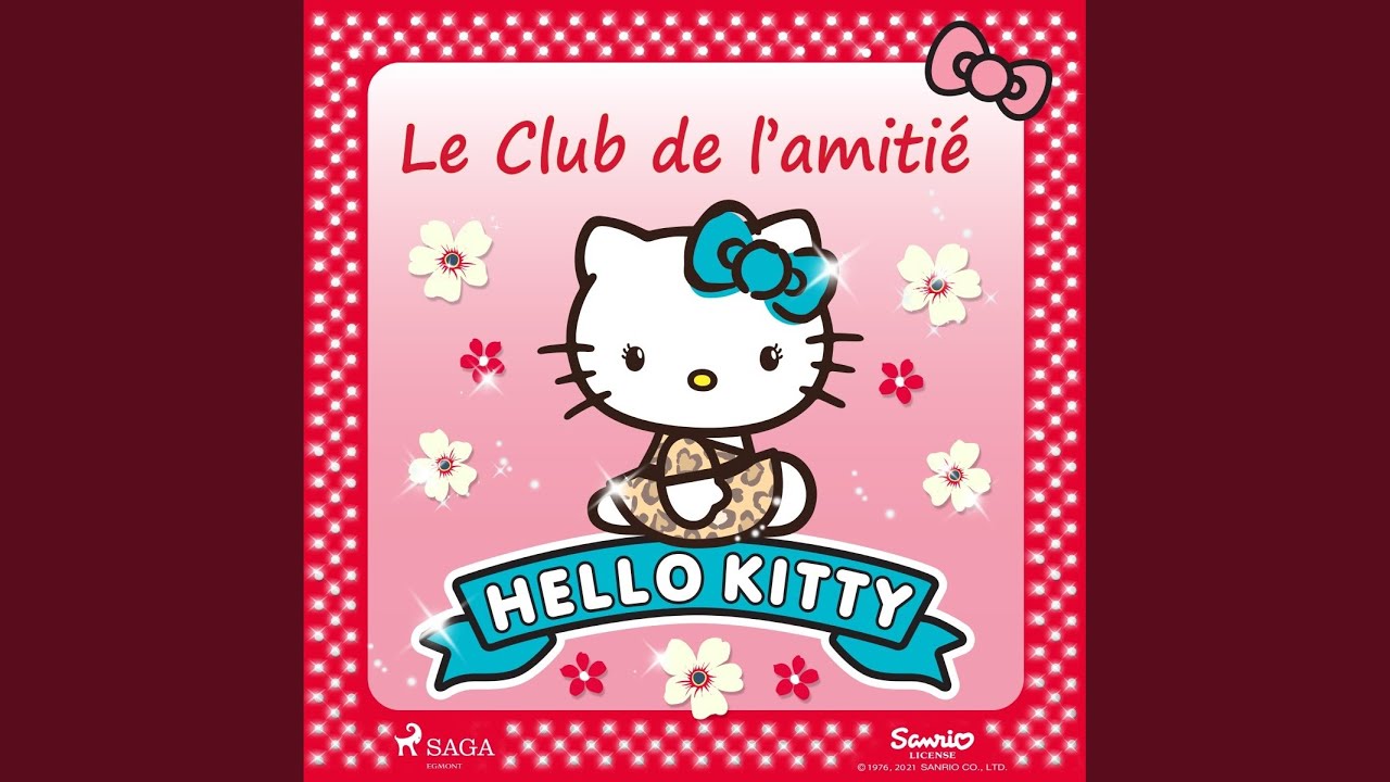 Chapter 1.10 - Hello Kitty - Le Club de l'amitié - YouTube