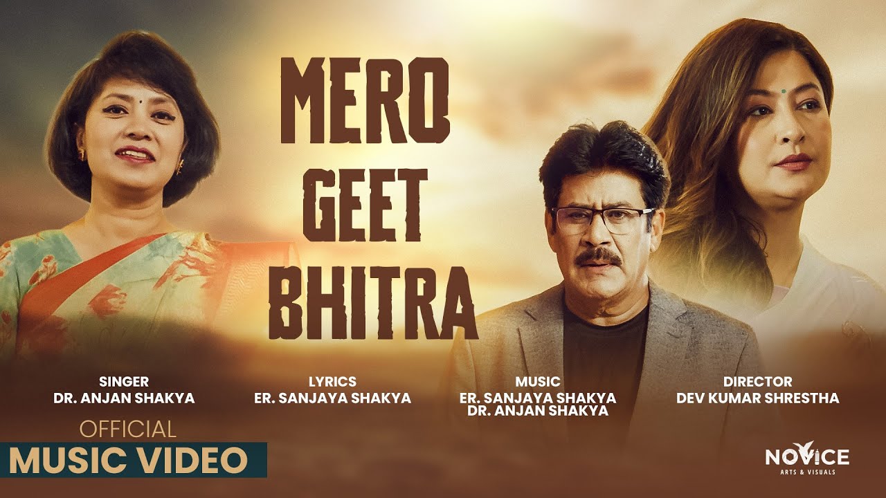 Mero Geet Bhitra by Dr Anjan Shakya I Er Sanjaya Shakya I Saroj Khanal ...
