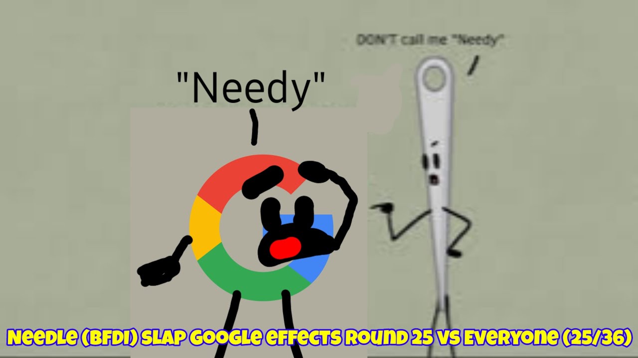 Needle (BFDI) slap google effects round 25 vs Everyone (25/36) - YouTube