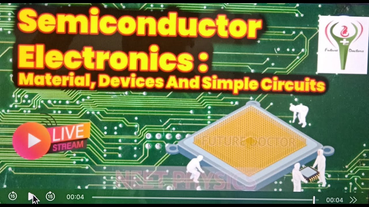 SEMICONDUCTOR,ELECTRONICS:MATERIALS DEVICES AND SIMPLE CIRUITS. - YouTube