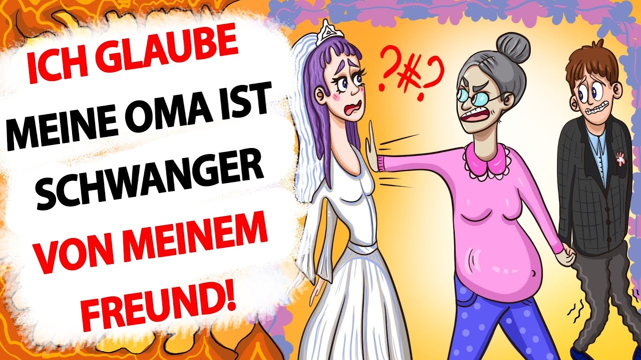 Ich Glaube Meine Oma Ist Schwanger Von Meinem Freund Youtube