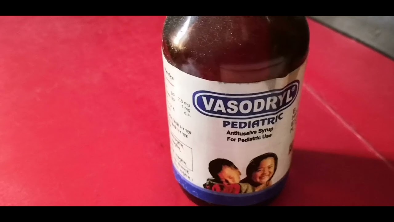 Vasodryl Syrup|Vasodryl बच्चालाई यस्तो हुँदा खान नदिनु|🙏🏥 - YouTube