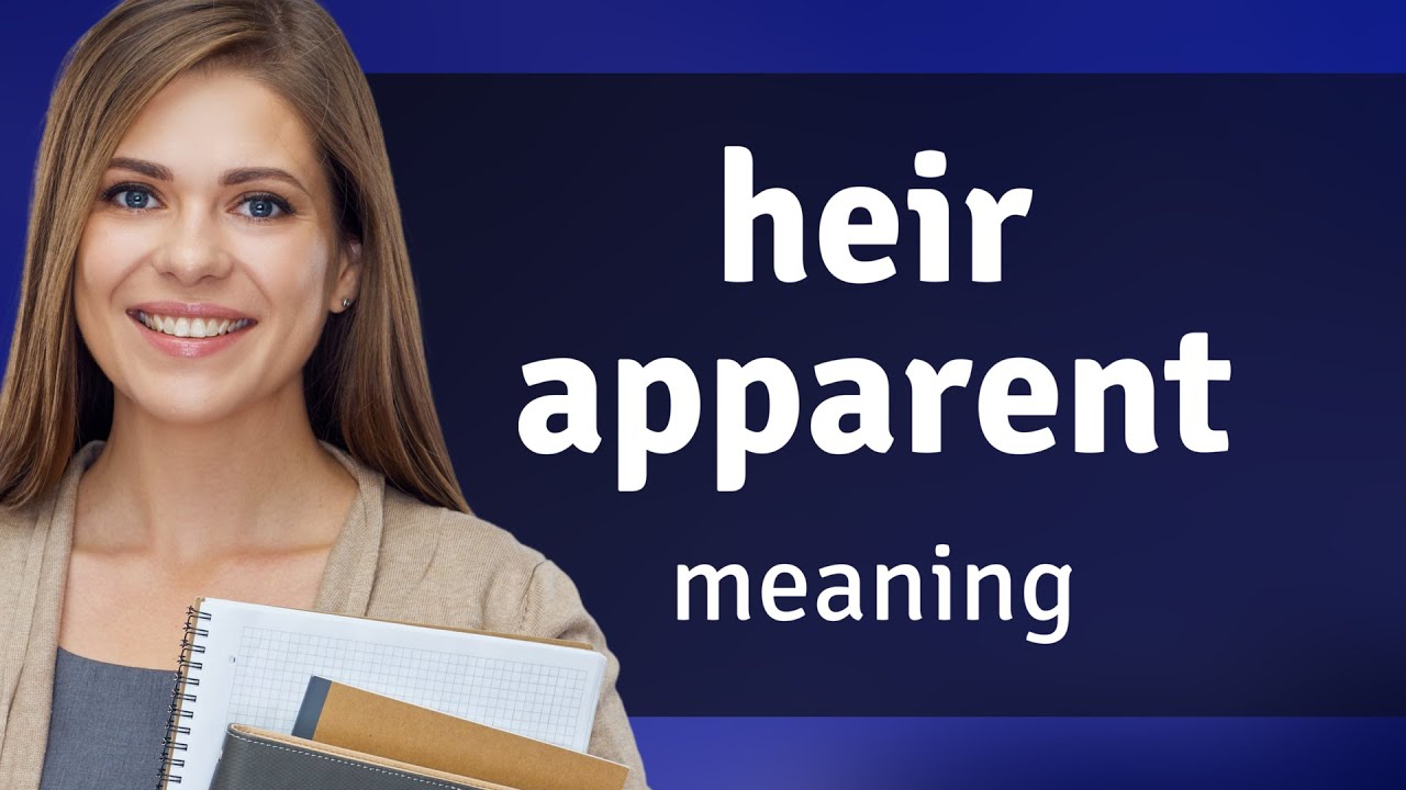 Understanding "Heir Apparent": A Guide to English Phrases - YouTube