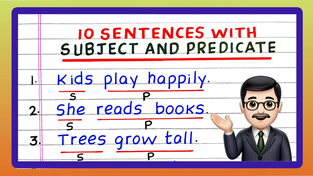 10 Subject and Predicate Sentences | 10 Sentences with Subject and Predicate - YouTube