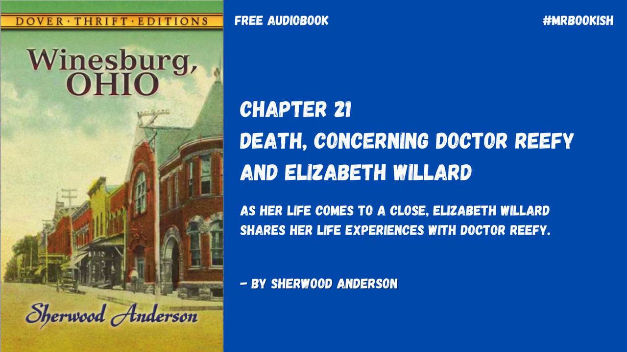 Winesburg, Ohio by Sherwood Anderson Chapter 21 Death, Concerning ...