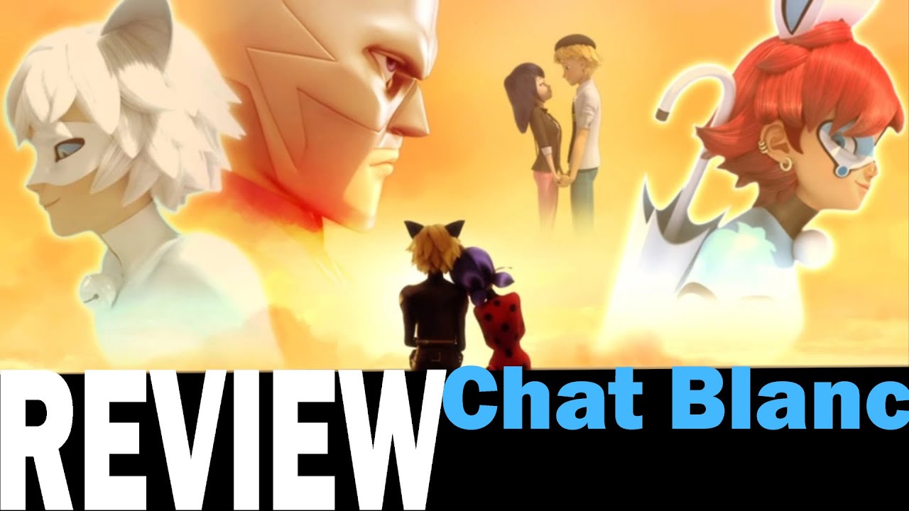 REVIEW - Miraculous Ladybug | Season 3 Episode 23 "Chat Blanc" - YouTube