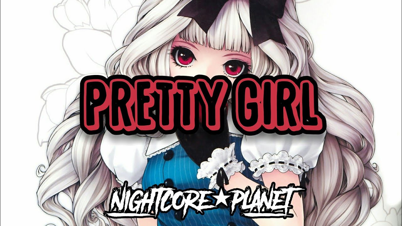 Nightcore - Pretty Girl | Maggie Lindemann | Nightcore Lyrics - YouTube