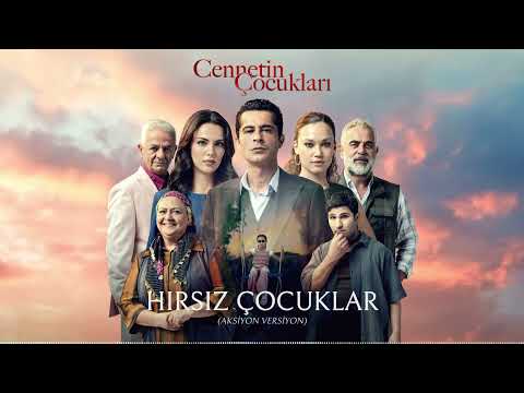Hırsız Çocuklar (Aksiyon Versiyon) 🎧 | Cennetin Çocukları Dizi Müziği