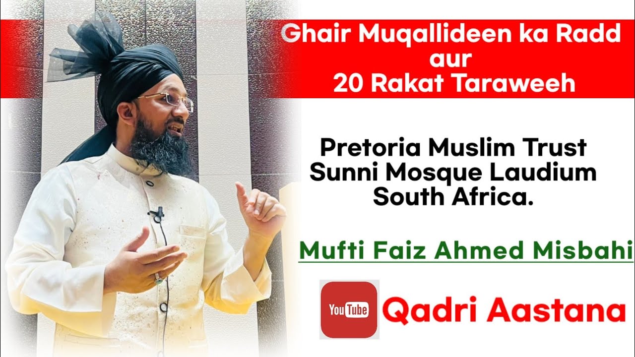 Ghair Muqallideen ka Radd aur 20 Rakat Taraweeh,Sunni mosque Laudium ...