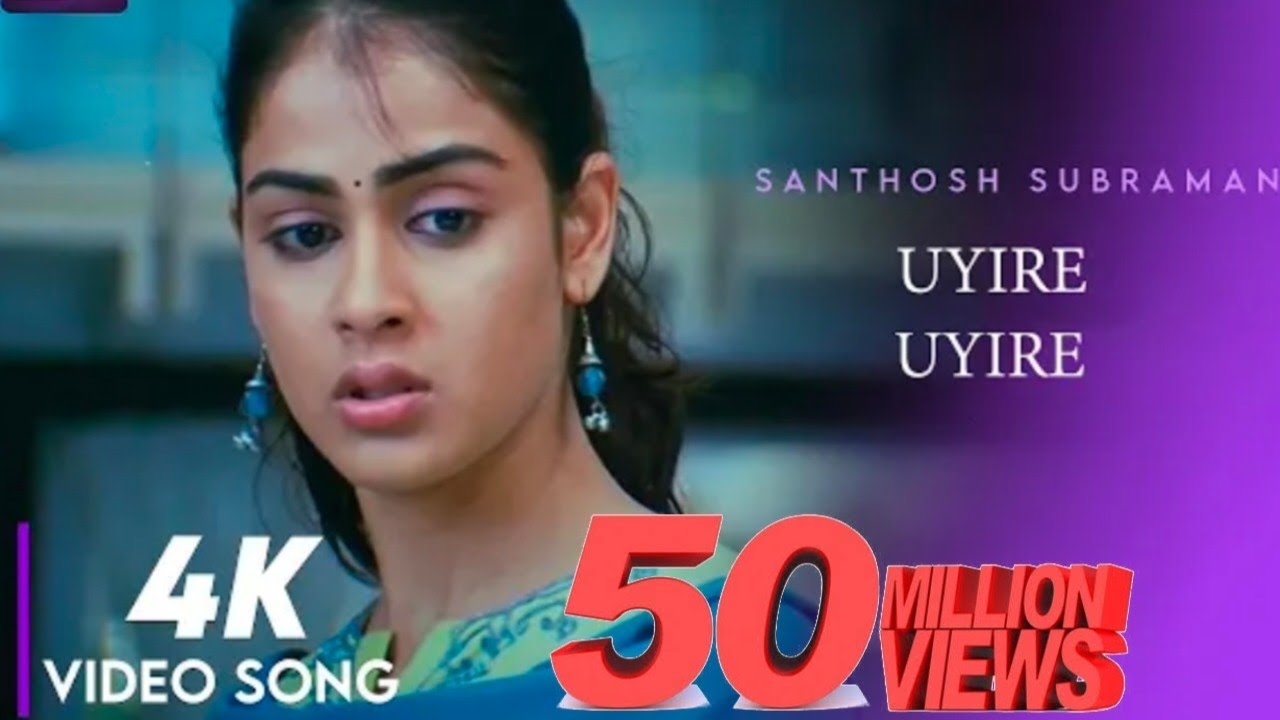 4K | Uyire Uyire Piriyadhey HD Video Song | Santhosh Subramaniam HD ...