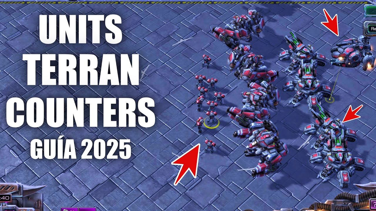 UNIDADES TERRAN Y TODOS SUS COUNTERS - GUÍA STARCRAFT 2 ESPAÑOL - 2025 - YouTube