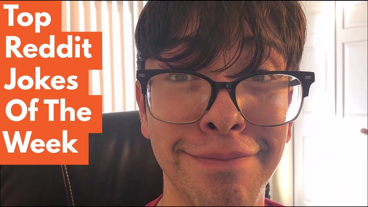 Top Reddit Jokes Of The Week 10-13-2018 - YouTube