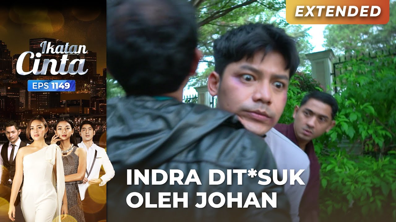 DIT*SUK JOHAN!! Indra Menyelamatkan Aldebaran | IKATAN CINTA | EPS.1149 (1/4) - YouTube