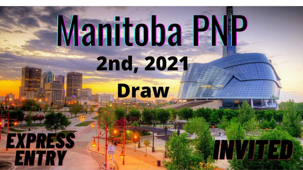Manitoba Provincial Nominee Program (MPNP) | 2021 2nd Draw | Express ...