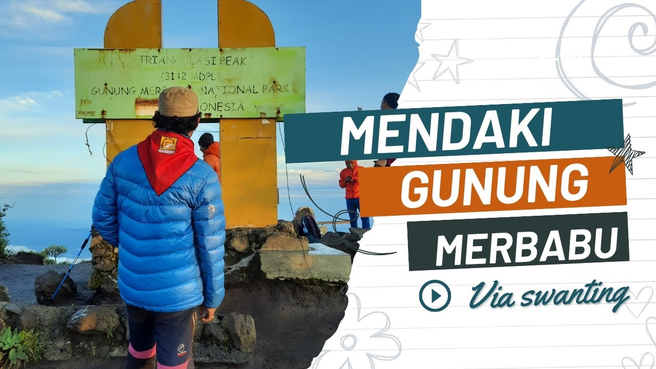 Pendakian Gunung Merbabu 3142 MDPL Via Swanting Jalur Bikin Syinting ...