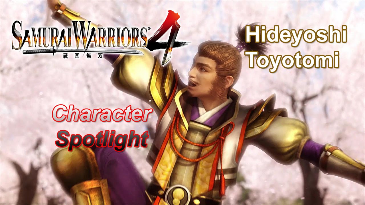 Samurai Warriors 4: Hideyoshi Toyotomi Character Spotlight - YouTube
