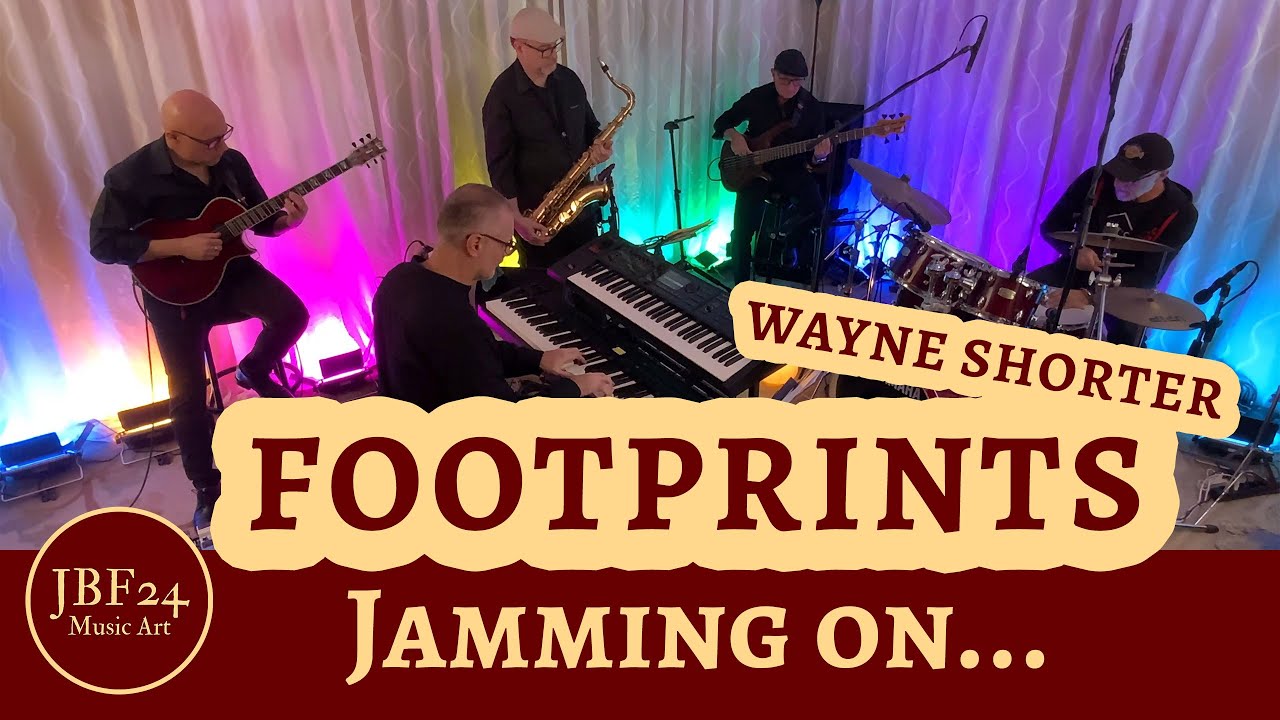 Footprints by Wayne Shorter, improvising on chord changes - JBF24 Music ...