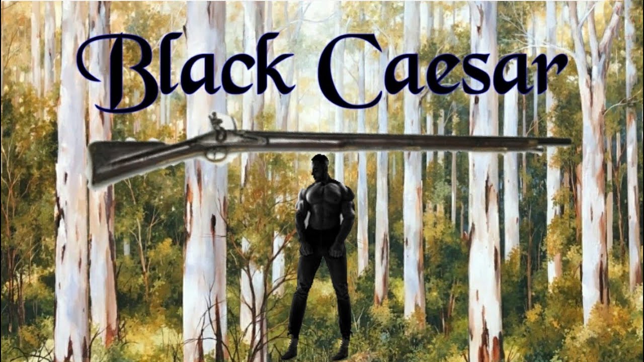 Black Caesar; Formidable Tough Outlaw He Was Australia's 1st Bushranger ...