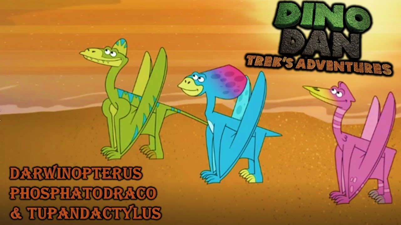 Dino Dan Treks Adventure darwinopterus phosphatodraco and tupandactylus ...